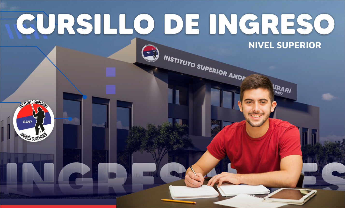 Cursillo de Ingreso 2024- Nivel Superior – Instituto Superior Andrés Guacurarí